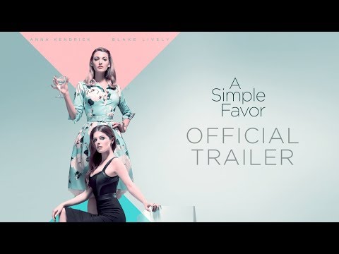A Simple Favor (2018 Movie) Official Trailer Anna Kendrick, Blake ...